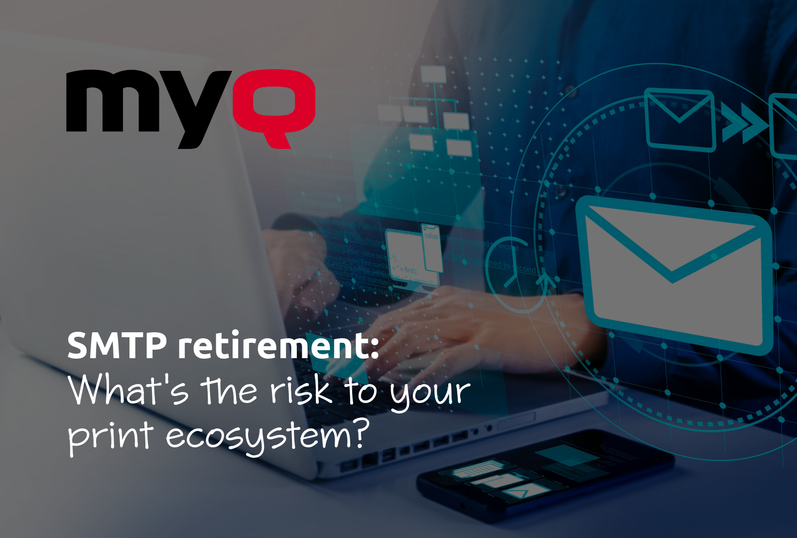 Microsoft is retiring SMTP AUTH and it might affect your print ecosystem | MyQ