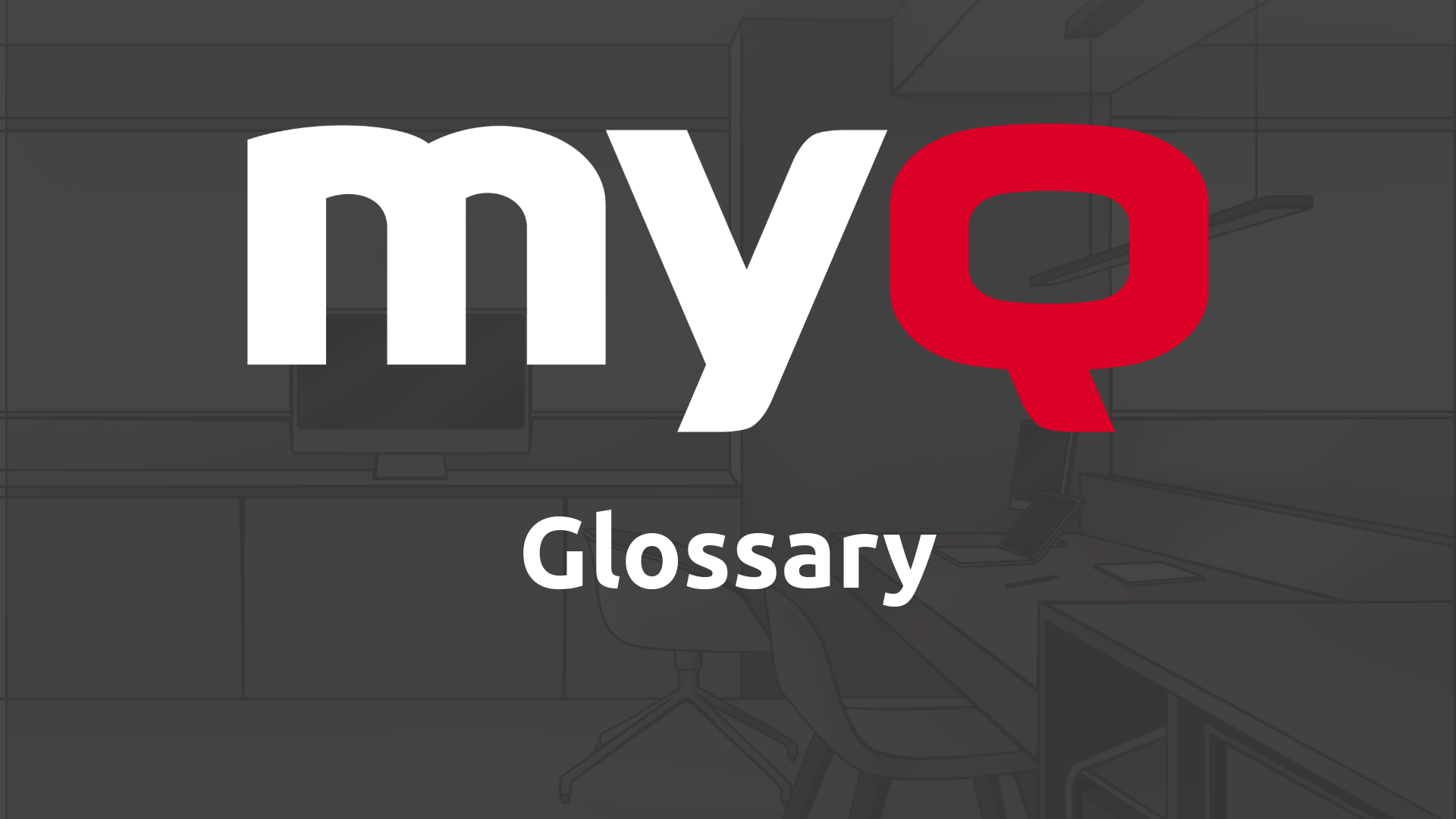 Glossaire - Easy Scan | MyQ